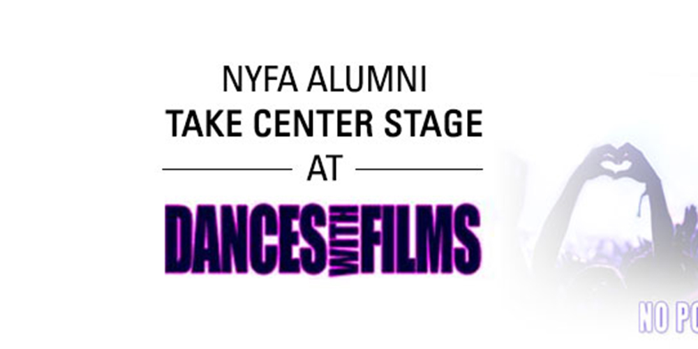 NYFA Alumni Take Center Stage at Dance with Films - NYFA