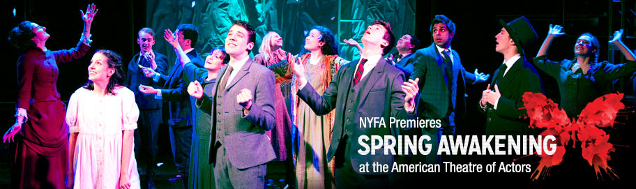 NYFA PREMIERES MUSICAL SPRING AWAKENING - NYFA