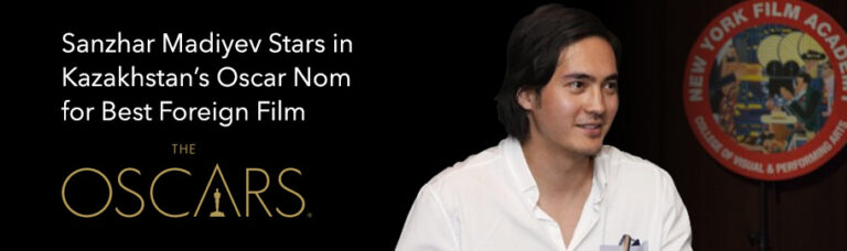 SANZHAR MADIYEV STARS IN KAZAKHSTAN’S OSCAR NOM FOR BEST FOREIGN FILM ...